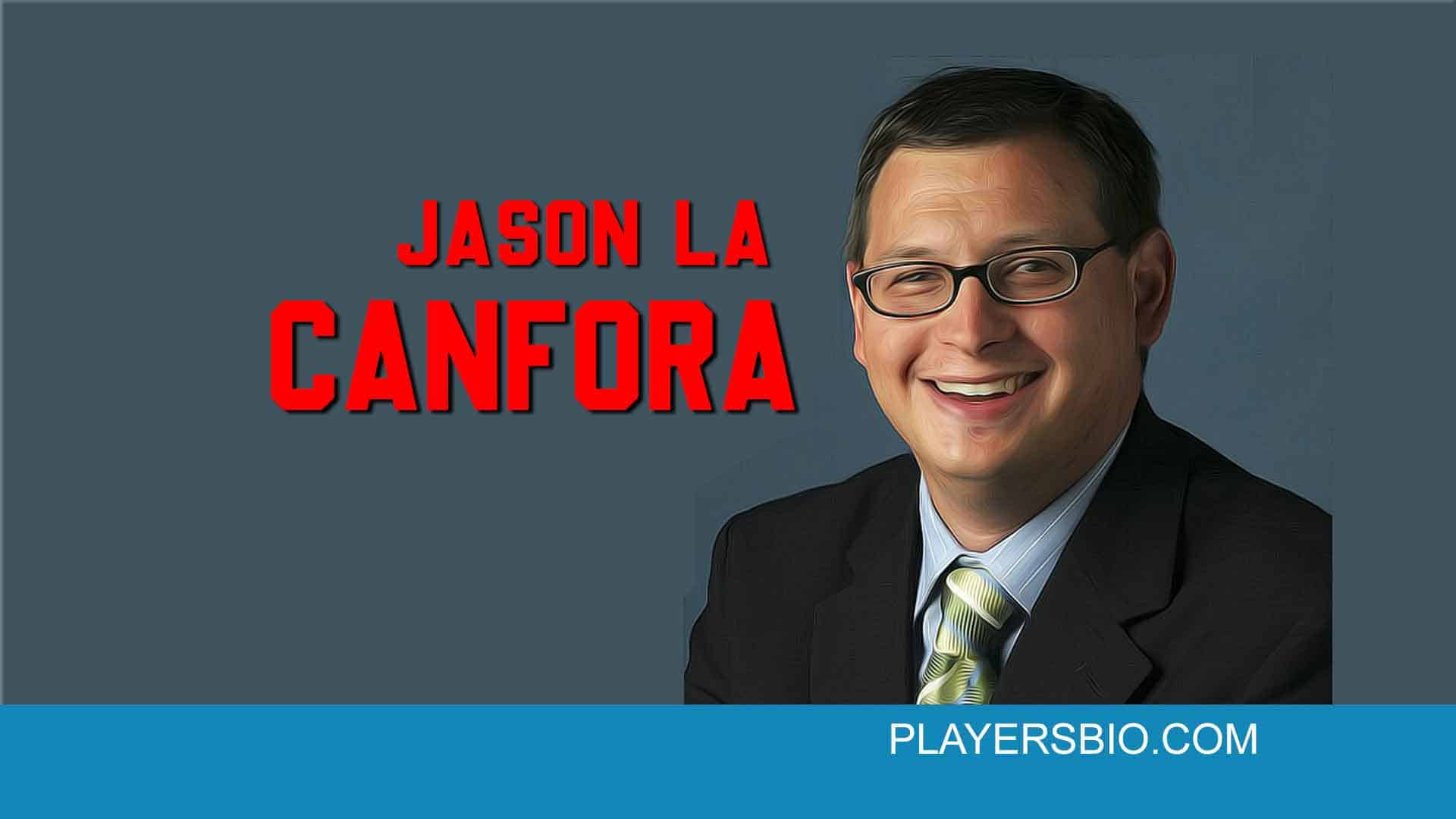 Jason La Canfora Bio: Wife, Podcast, Radio & Net Worth - Players Bio